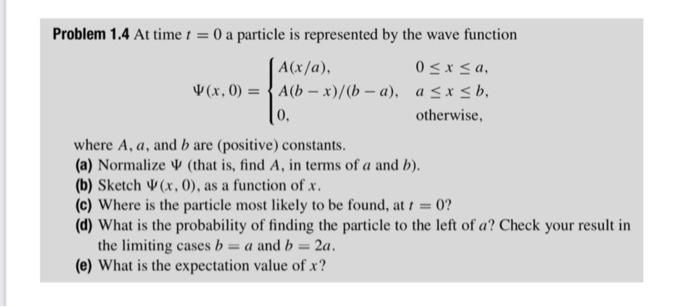 Solved Problem 1.4 At time t=0 a particle is represented by | Chegg.com