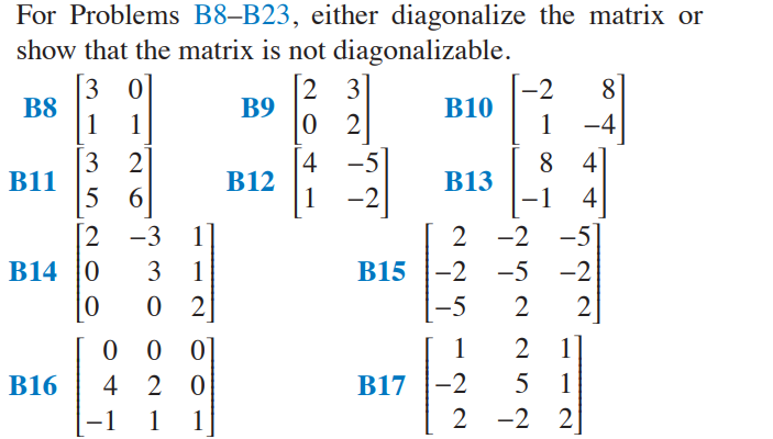 Solved For Problems B8-B23, ﻿either diagonalize the matrix | Chegg.com