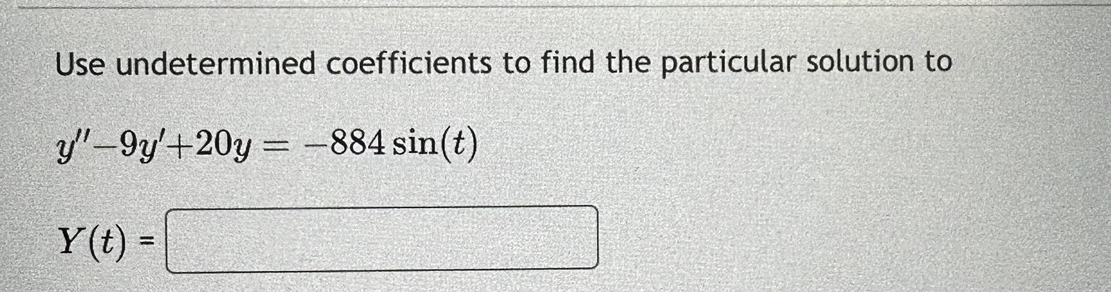 Solved Use undetermined coefficients to find the particular | Chegg.com