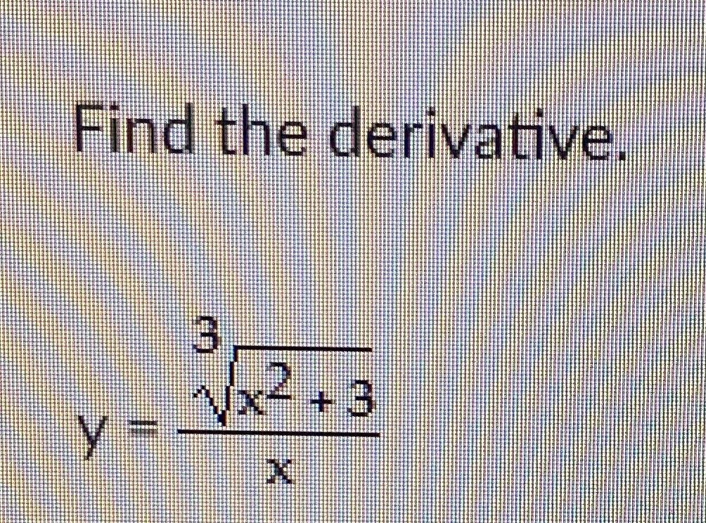 Solved Find the derivative.y=x2+33x | Chegg.com
