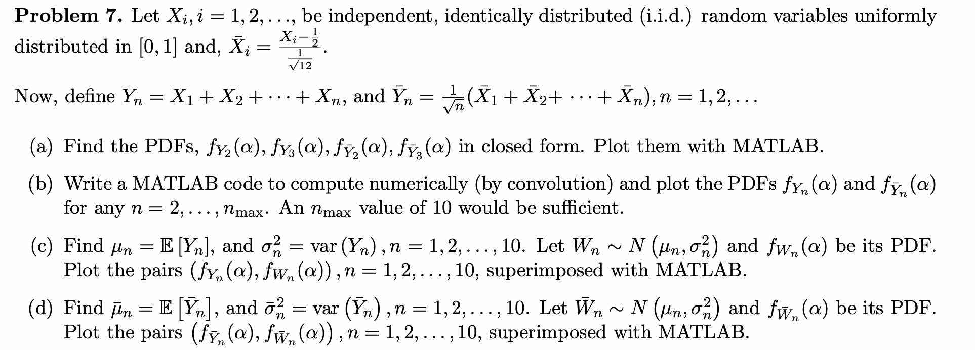 Solved Problem 7. ﻿Let xi,i=1,2,dots, be independent, | Chegg.com