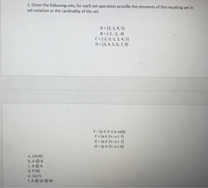 Solved 2. Given the following sets, for each set operation | Chegg.com