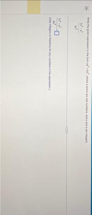 Solved Write the given expression in the form axp+bxq, where | Chegg.com