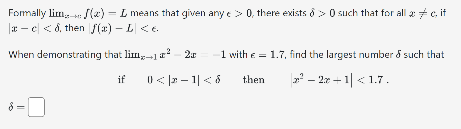 Solved Formally limx→cf(x)=L ﻿means that given any εlon>0, | Chegg.com