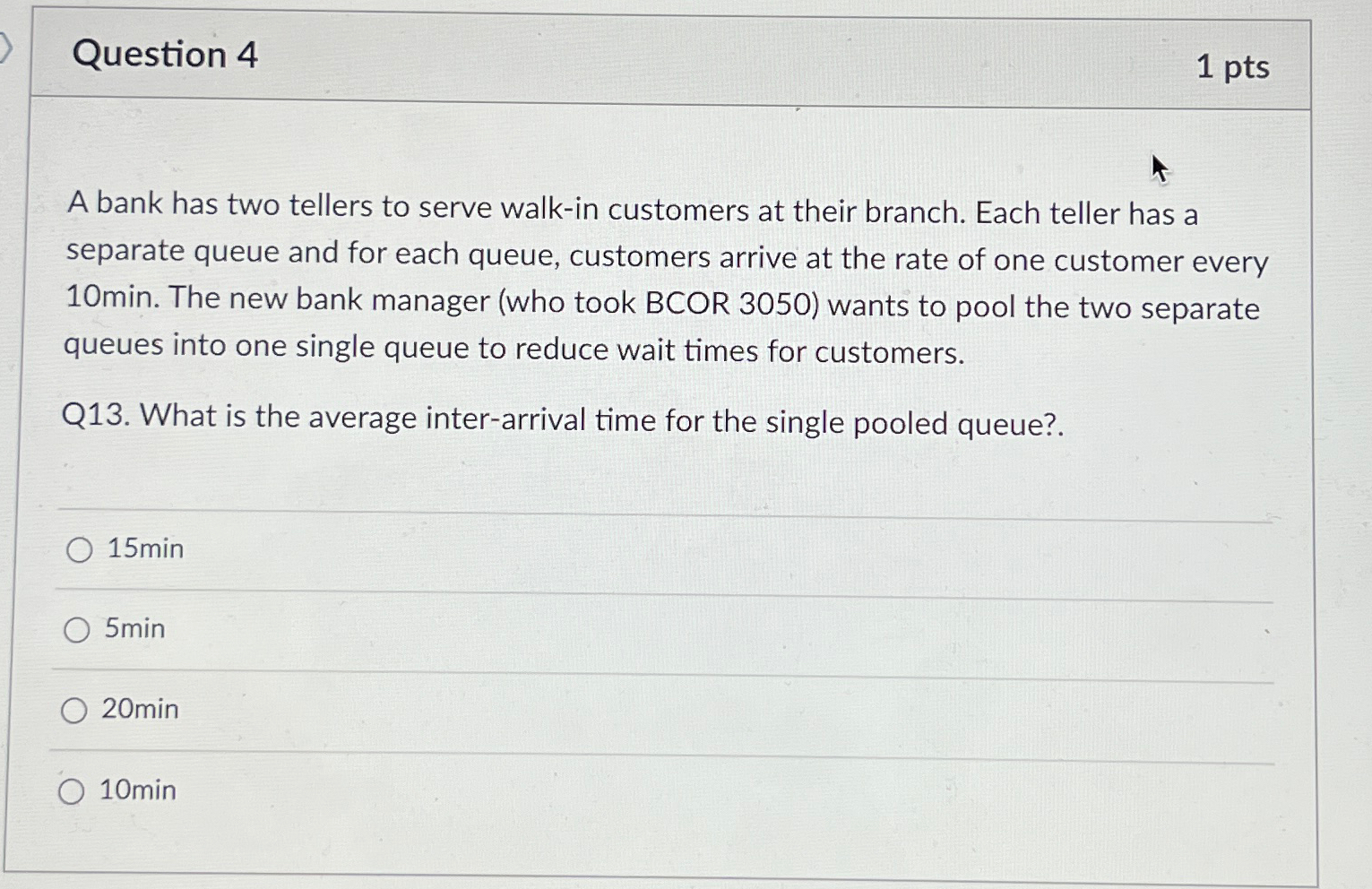 Solved Question 41ptsA bank has two tellers to serve walk-in | Chegg.com