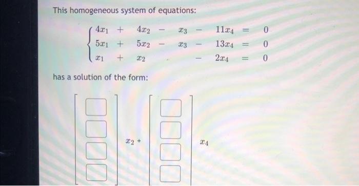 Solved This homogeneous system of equations: | Chegg.com