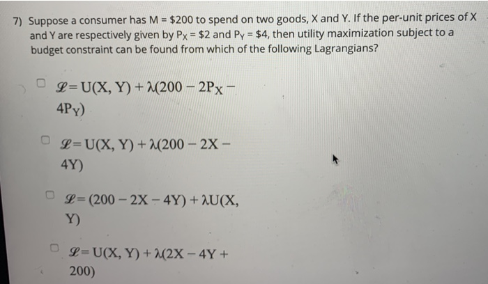 Solved 7) Suppose a consumer has M = $200 to spend on two | Chegg.com