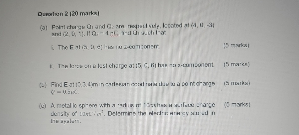 Solved Question 2 (20 ﻿marks)(a) ﻿Point charge Q1 ﻿and Q2 | Chegg.com