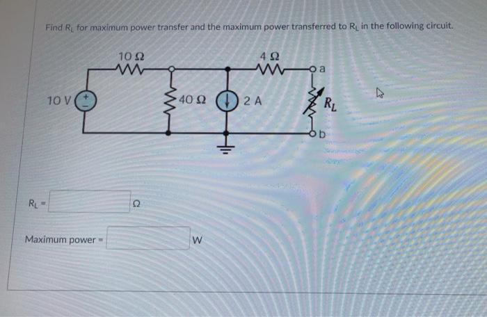 Solved Find Ri for maximum power transfer and the maximum | Chegg.com