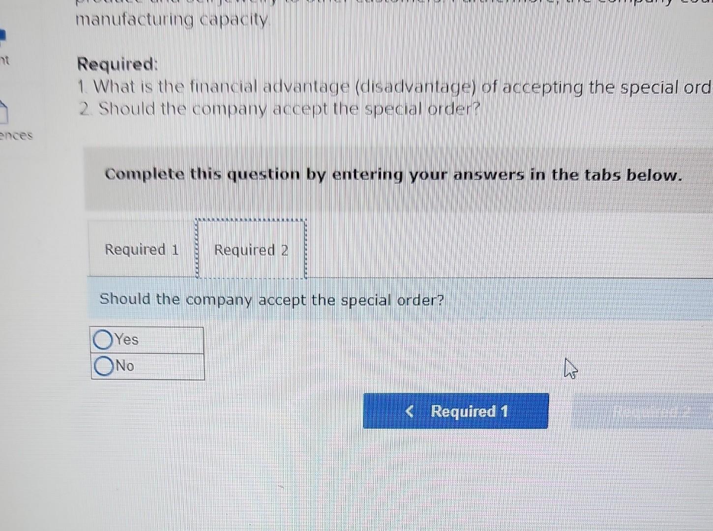 Solved Required: 1. What is the financial advantage | Chegg.com