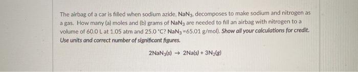Solved The airbag of a car is filled when sodium azide. | Chegg.com
