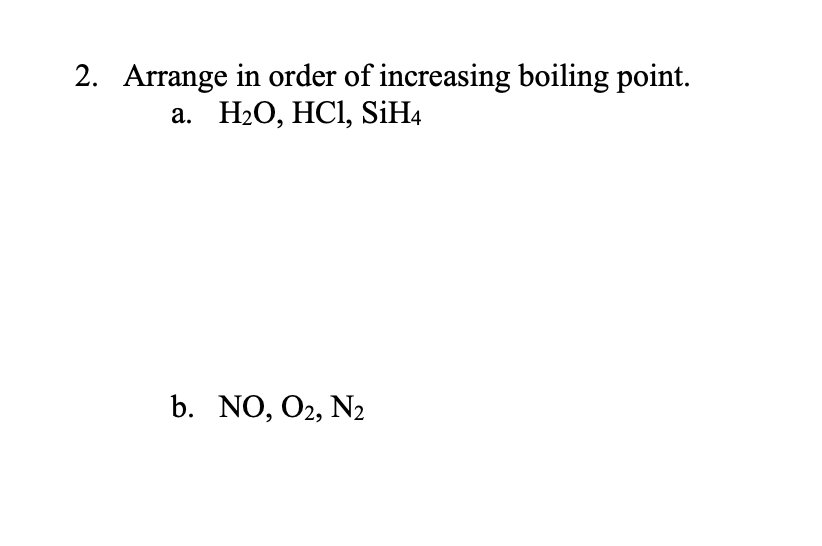 Solved Arrange in ﻿order of ﻿increasing boiling | Chegg.com