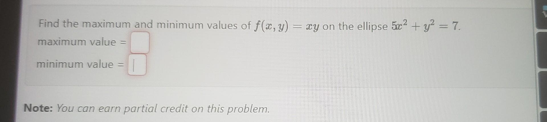 Solved Find the maximum and minimum values of f(x,y)=xy on | Chegg.com