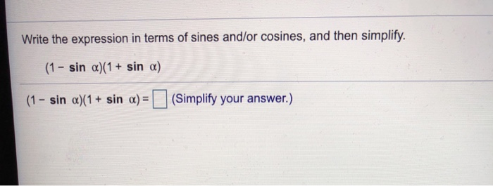 Solved Write the expression in terms of sines and/or | Chegg.com