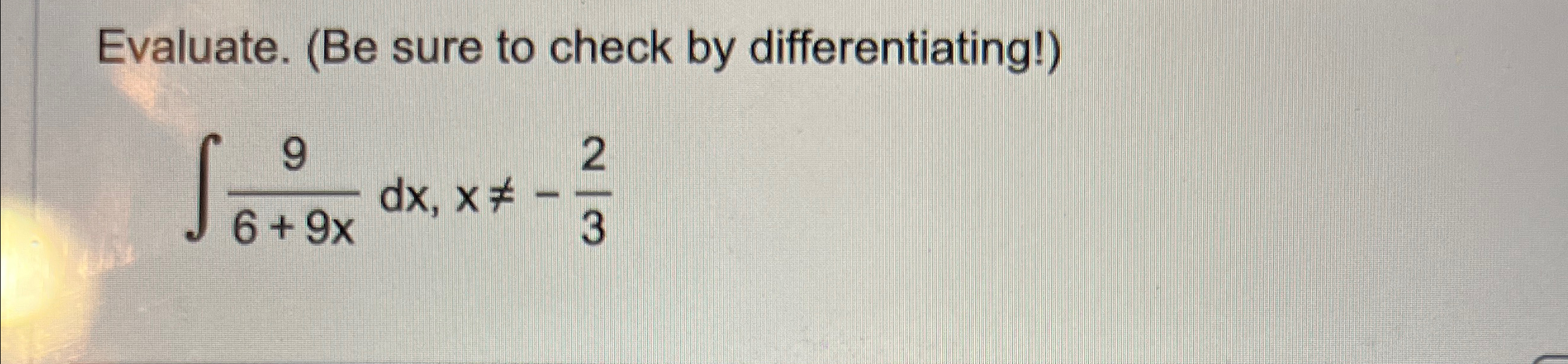 Solved Evaluate. (Be sure to check by | Chegg.com