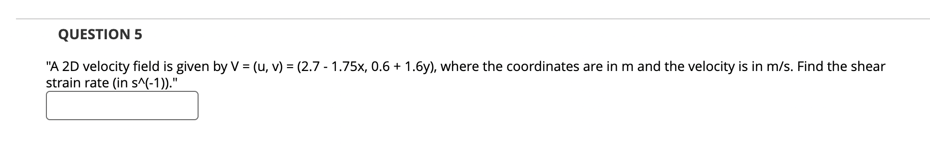 Solved QUESTION 5"A 2D velocity field is given by | Chegg.com