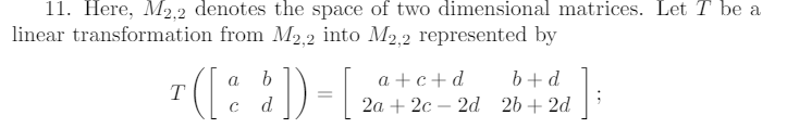 Solved Here, M2,2 ﻿denotes the space of two dimensional | Chegg.com