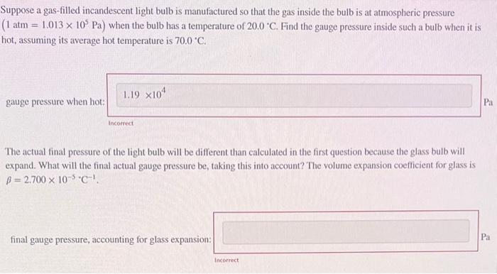 Solved Suppose a gas-filled incandescent light bulb is | Chegg.com