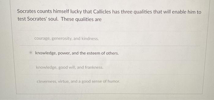 Solved Socrates counts himself lucky that Callicles has | Chegg.com