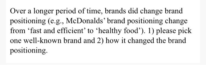 Solved Over a longer period of time, brands did change brand | Chegg.com