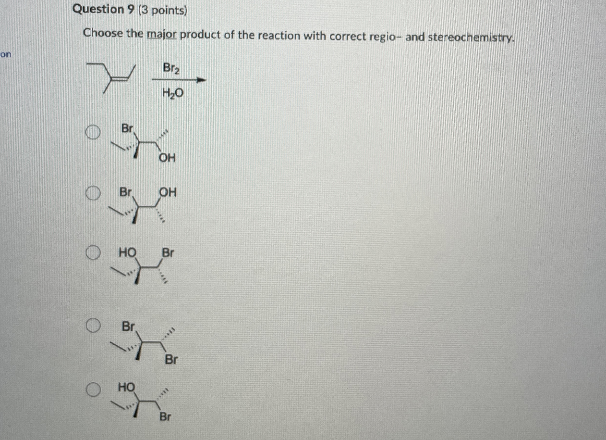 Solved Question 9 (3 ﻿points)Choose the major product of the | Chegg.com