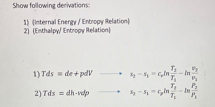 Solved Show following derivations: 1) (Internal Energy / | Chegg.com