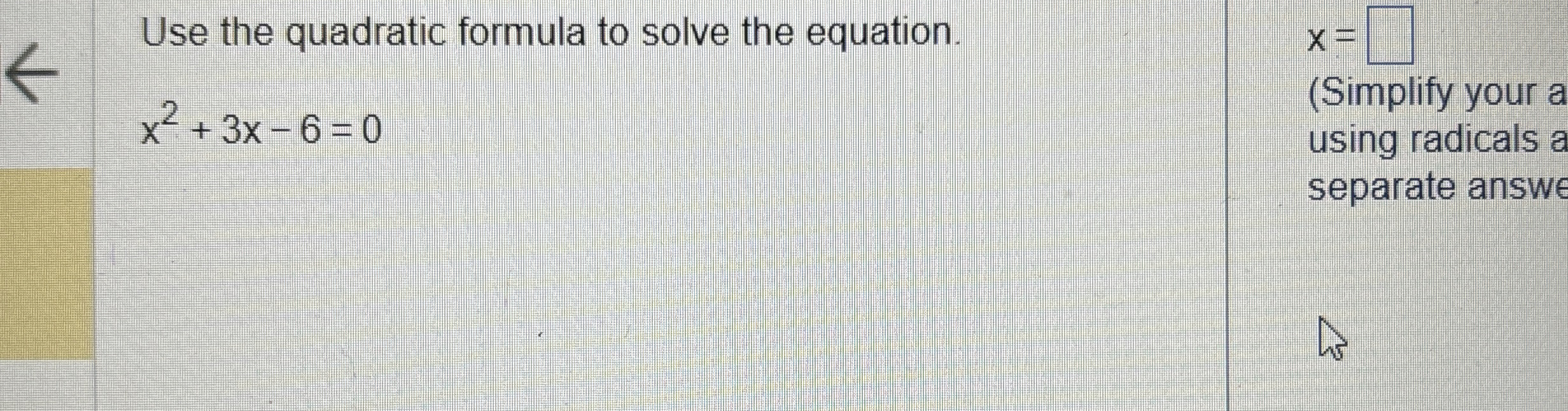 Solved Use the quadratic formula to solve the | Chegg.com
