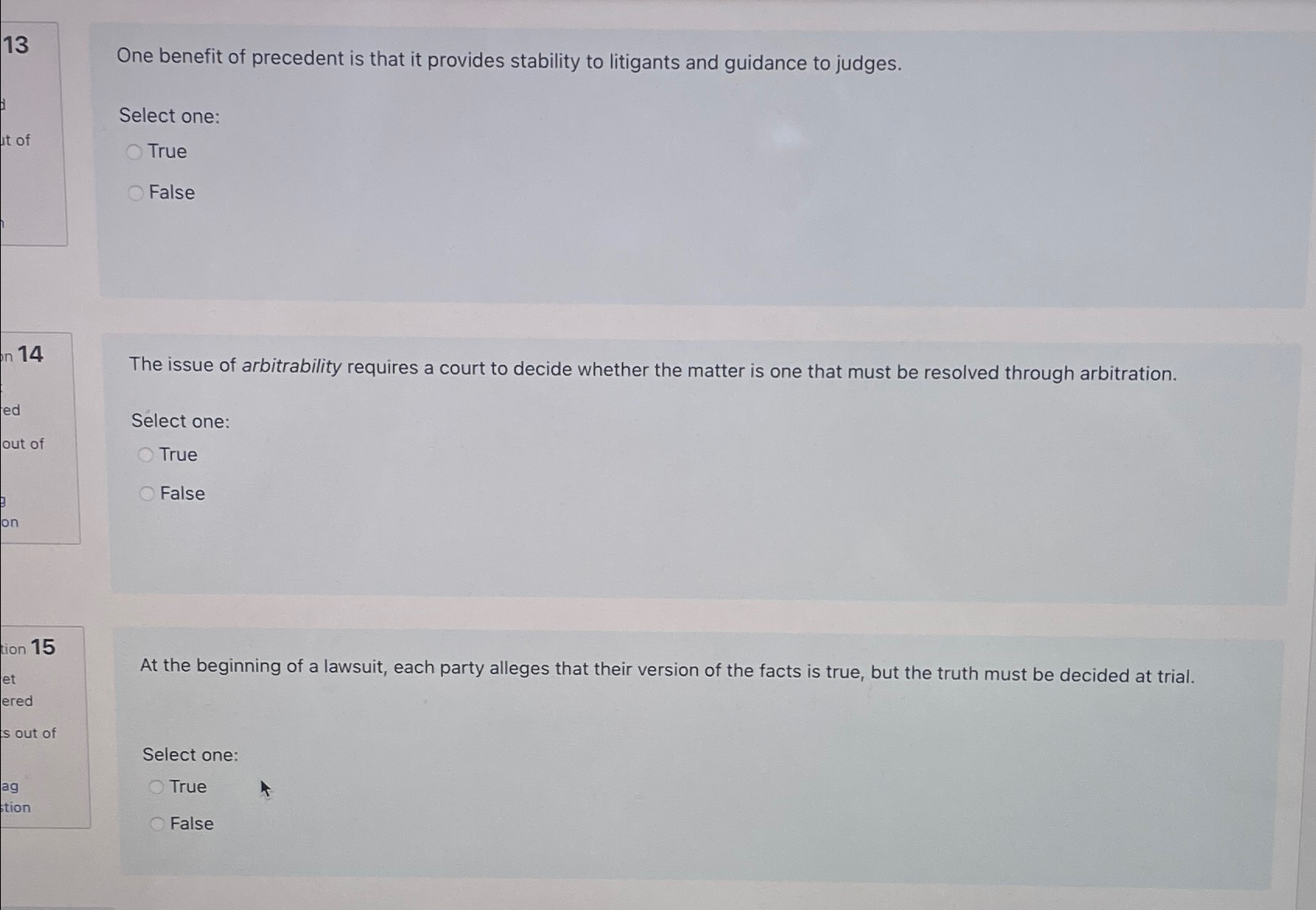 Solved 13One benefit of precedent is that it provides | Chegg.com