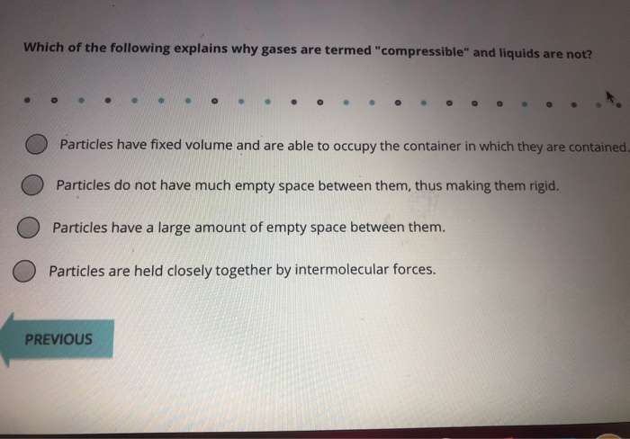 Solved Which of the following explains why gases are termed | Chegg.com