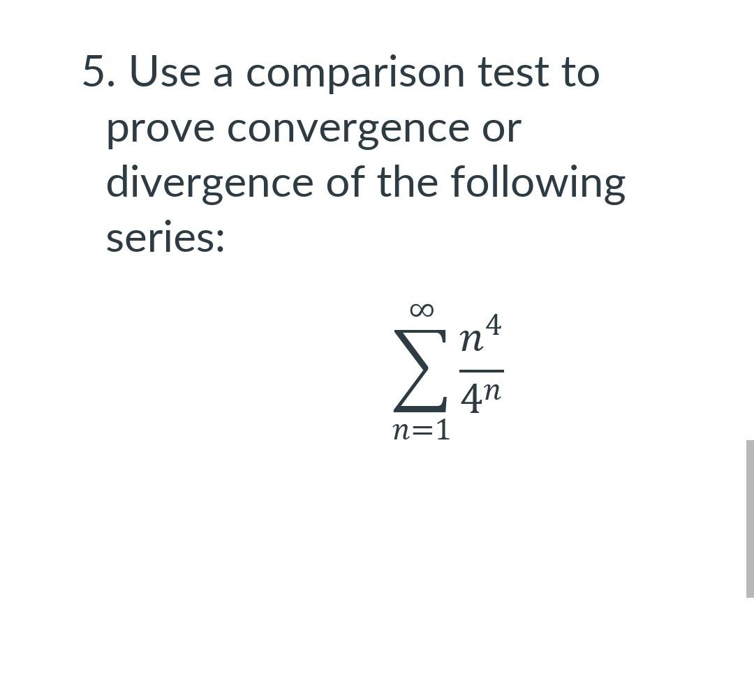 Solved 5. Use a comparison test to prove convergence | Chegg.com