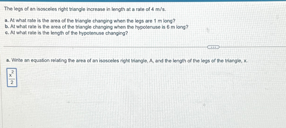 Solved The legs of an isosceles right triangle increase in | Chegg.com