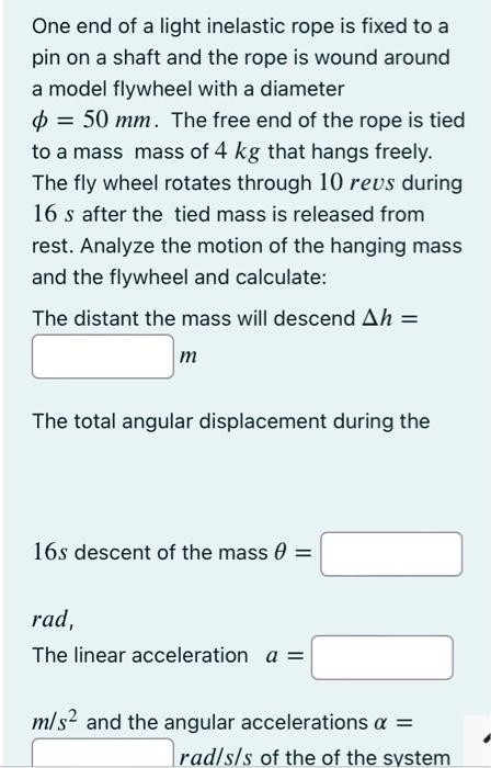 Solved One end of a light inelastic rope is fixed to a pin | Chegg.com