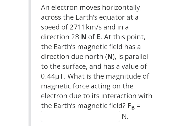 Solved An electron moves horizontally across the Earth's | Chegg.com