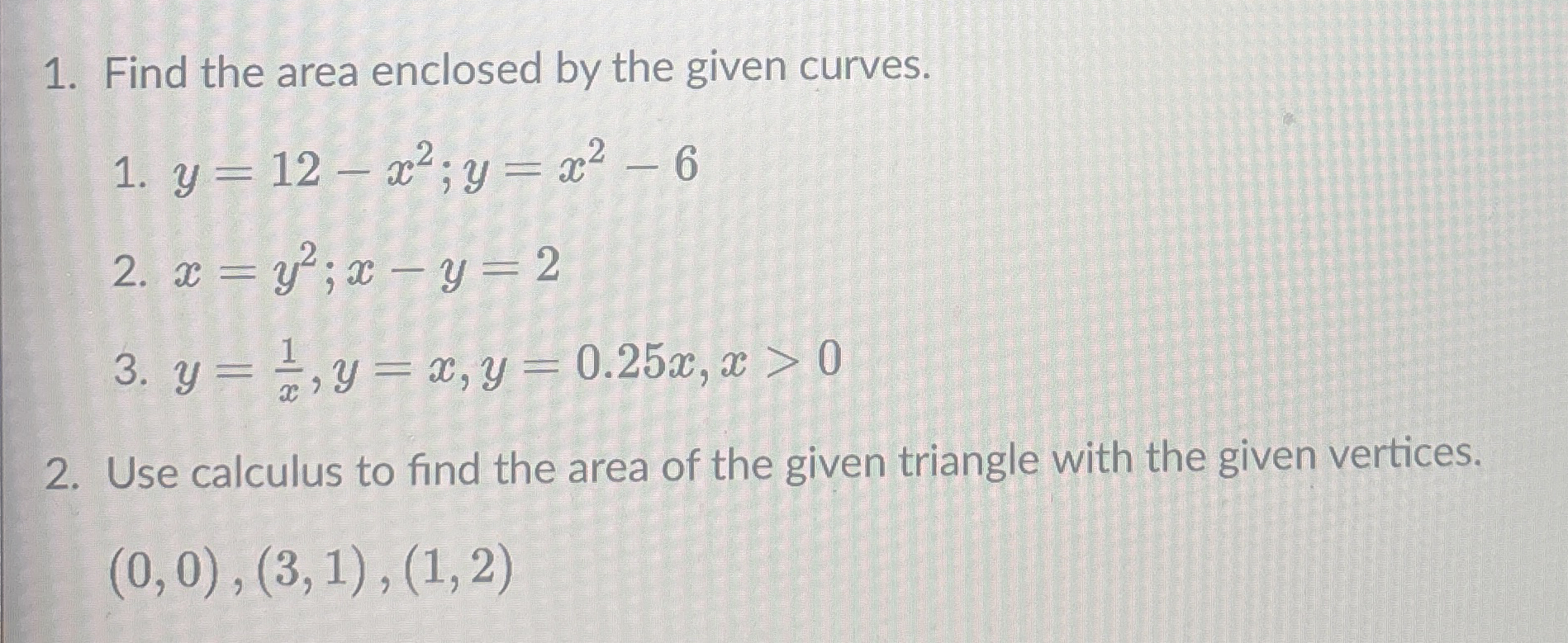 Solved Find the area enclosed by the given | Chegg.com