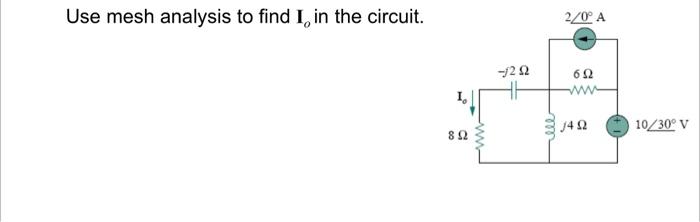 Solved Use mesh analysis to find Io in the circuit. | Chegg.com