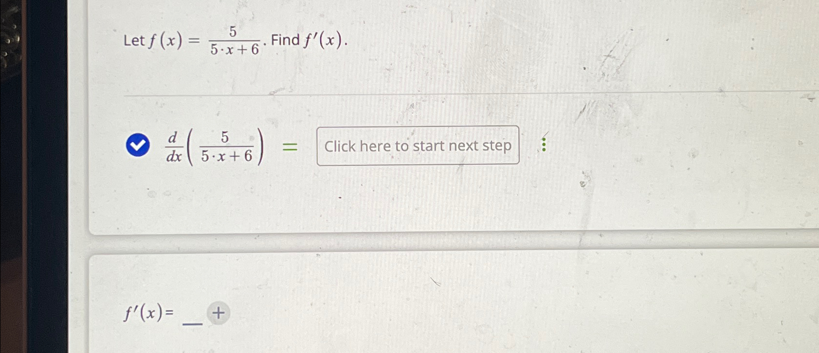 Solved Let f(x)=55*x+6. ﻿Find f'(x).ddx(55*x+6)=f'(x)= | Chegg.com