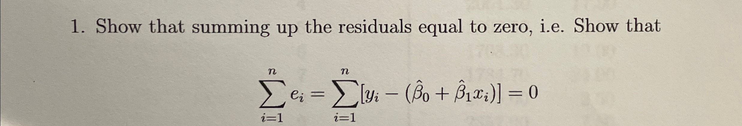 Solved Show that summing up the residuals equal to zero, | Chegg.com