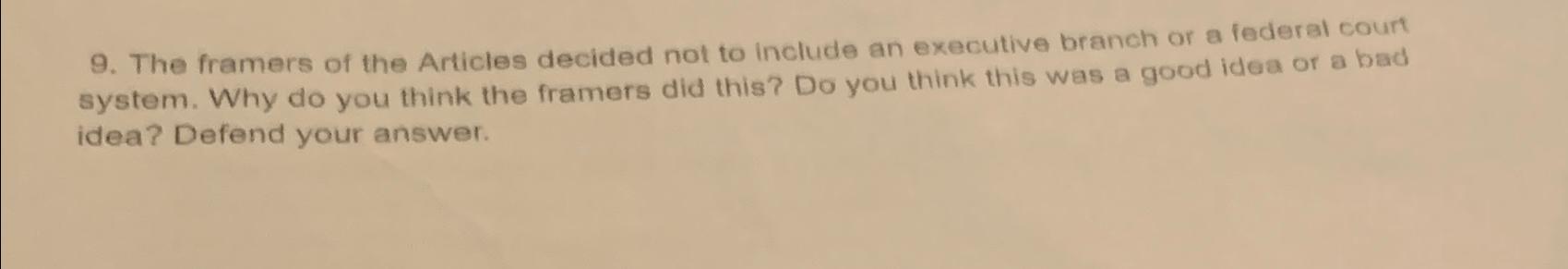 Solved The framers of the Articles decided not to include an | Chegg.com