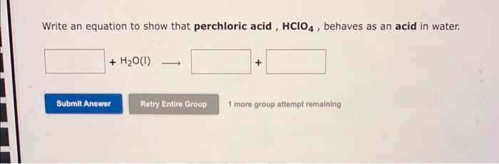 Solved Write an equation to show that perchloric acid, | Chegg.com