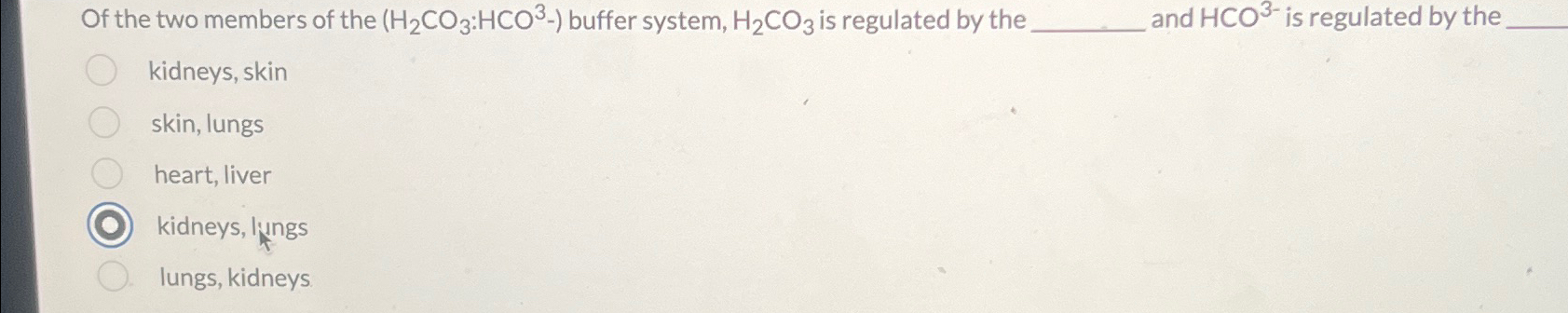 the two members of the (H2CO3:HCO3-) ﻿buffer system, | Chegg.com