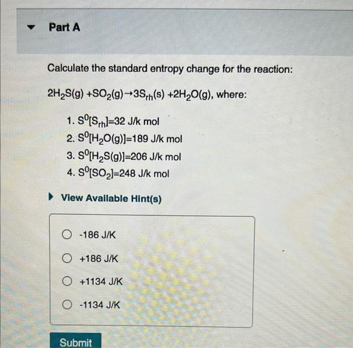 Solved Part A Calculate the standard entropy change for | Chegg.com