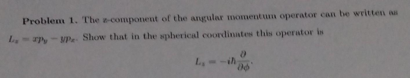 Solved Problem 1. The e component of the angular momentum | Chegg.com