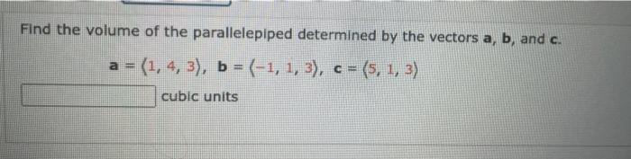 Solved Find the volume of the parallelepiped determined by | Chegg.com