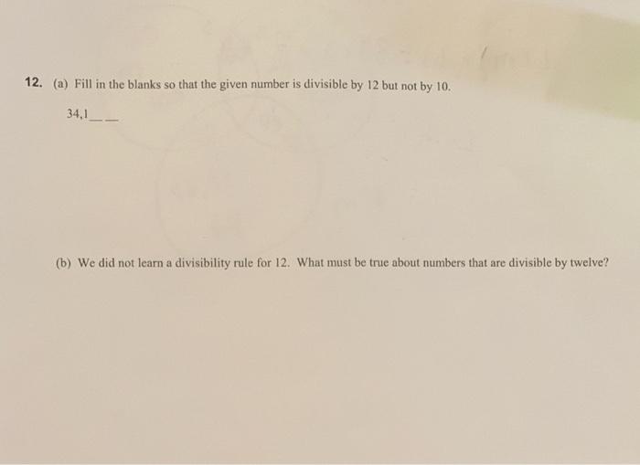 Solved (b) We did not learn a divisibility rule for 12 . | Chegg.com