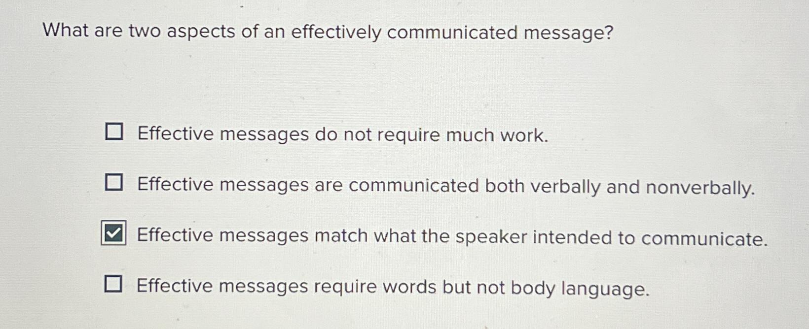 Solved What are two aspects of an effectively communicated | Chegg.com