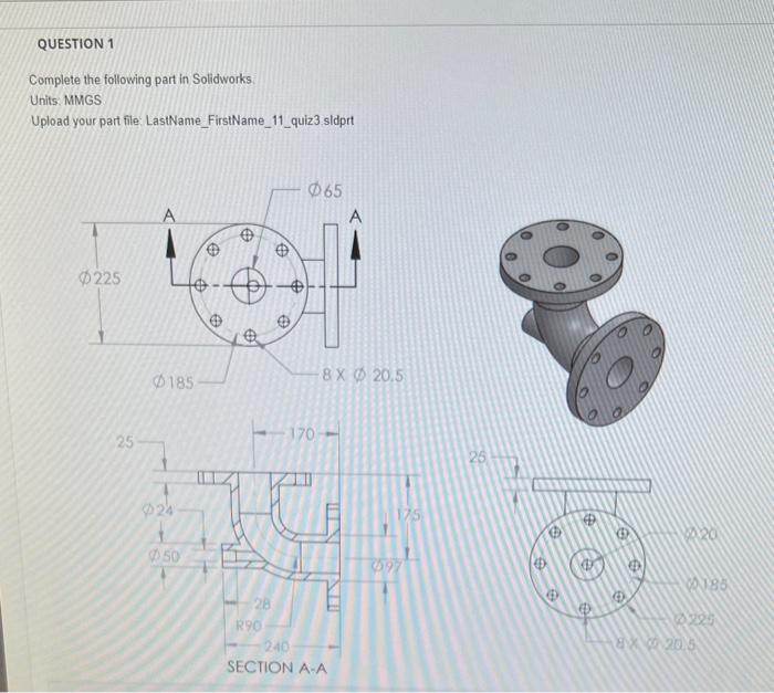 Solved QUESTION 1 Complete the following part in Solidworks: | Chegg.com