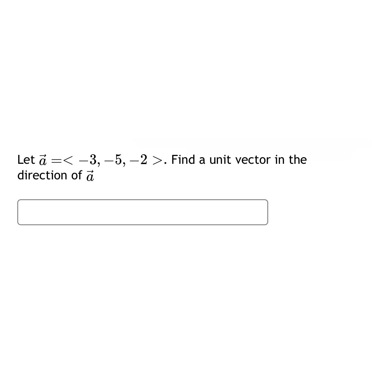 Solved Let vec(a)= . ﻿Find a unit vector in the | Chegg.com