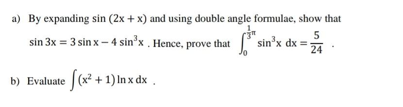 Solved a) By expanding sin (2x + x) and using double angle | Chegg.com