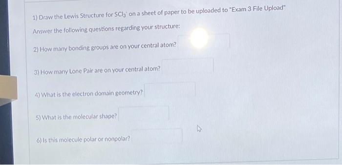 1) Draw the Lewis Structure for SCl3 ' on a sheet of | Chegg.com