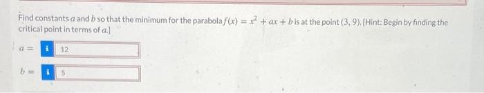 Solved Find constants a and b so that the minimum for the | Chegg.com